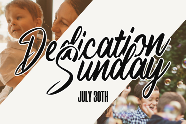 Child Dedication Sunday | Casas Church