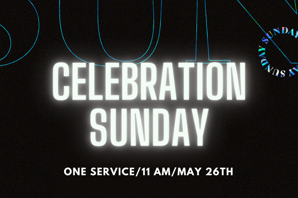 Celebration Sunday | Casas Church